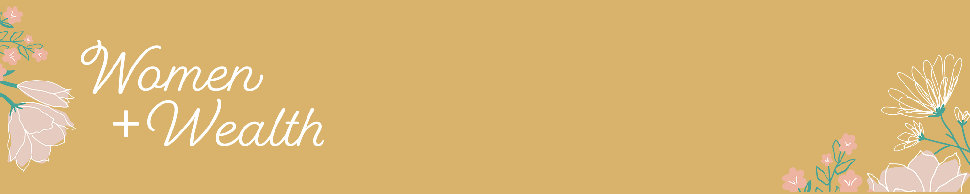 Women + Wealth - Connected Creative